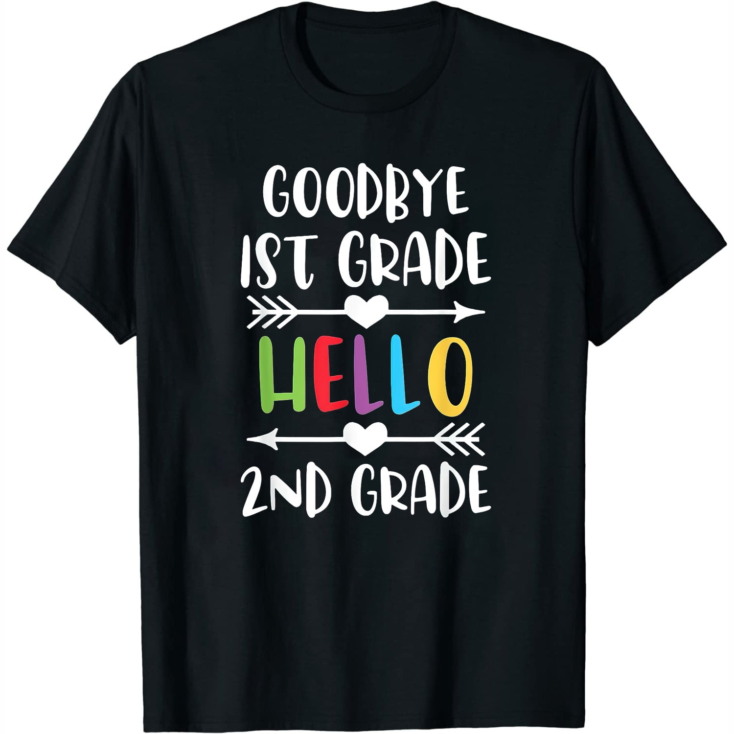 Goodbye 1st Grade Hello 2nd Grade Last day Of School T-Shirt - Walmart.com
