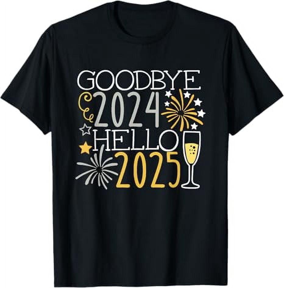 Goodbye 2024 Hello 2025 Funny Matching Family New Years T-Shirt ...