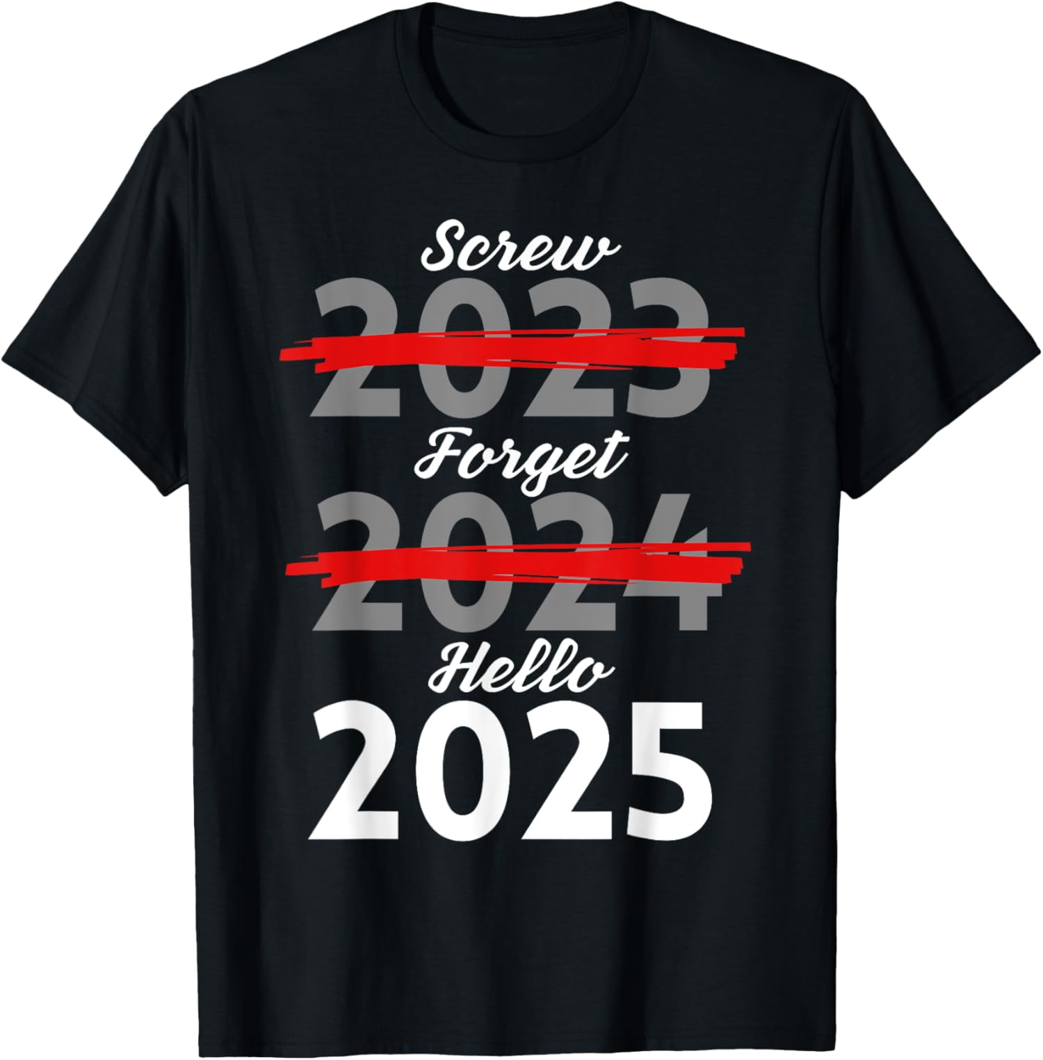 Goodbye 2024 Hello 2025 Happy New Year 2025 Party T-Shirt - Walmart.com