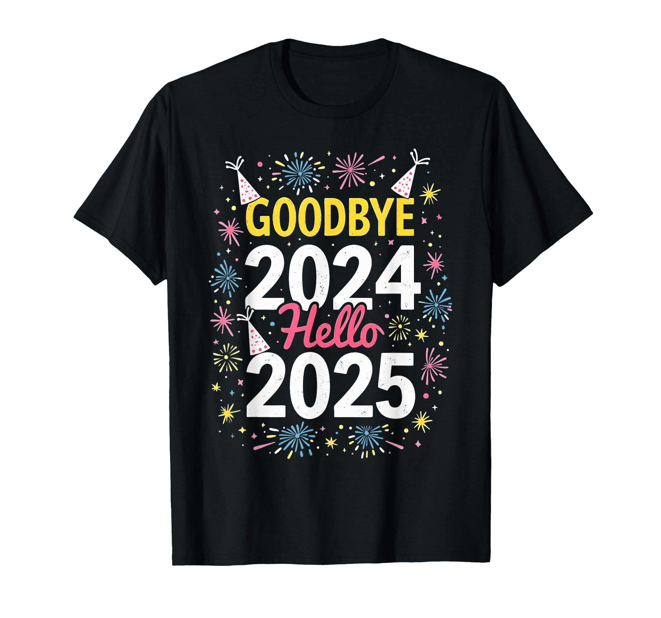 Goodbye 2024 Hello 2025 Happy New Year Celebration T-Shirt - Walmart.com