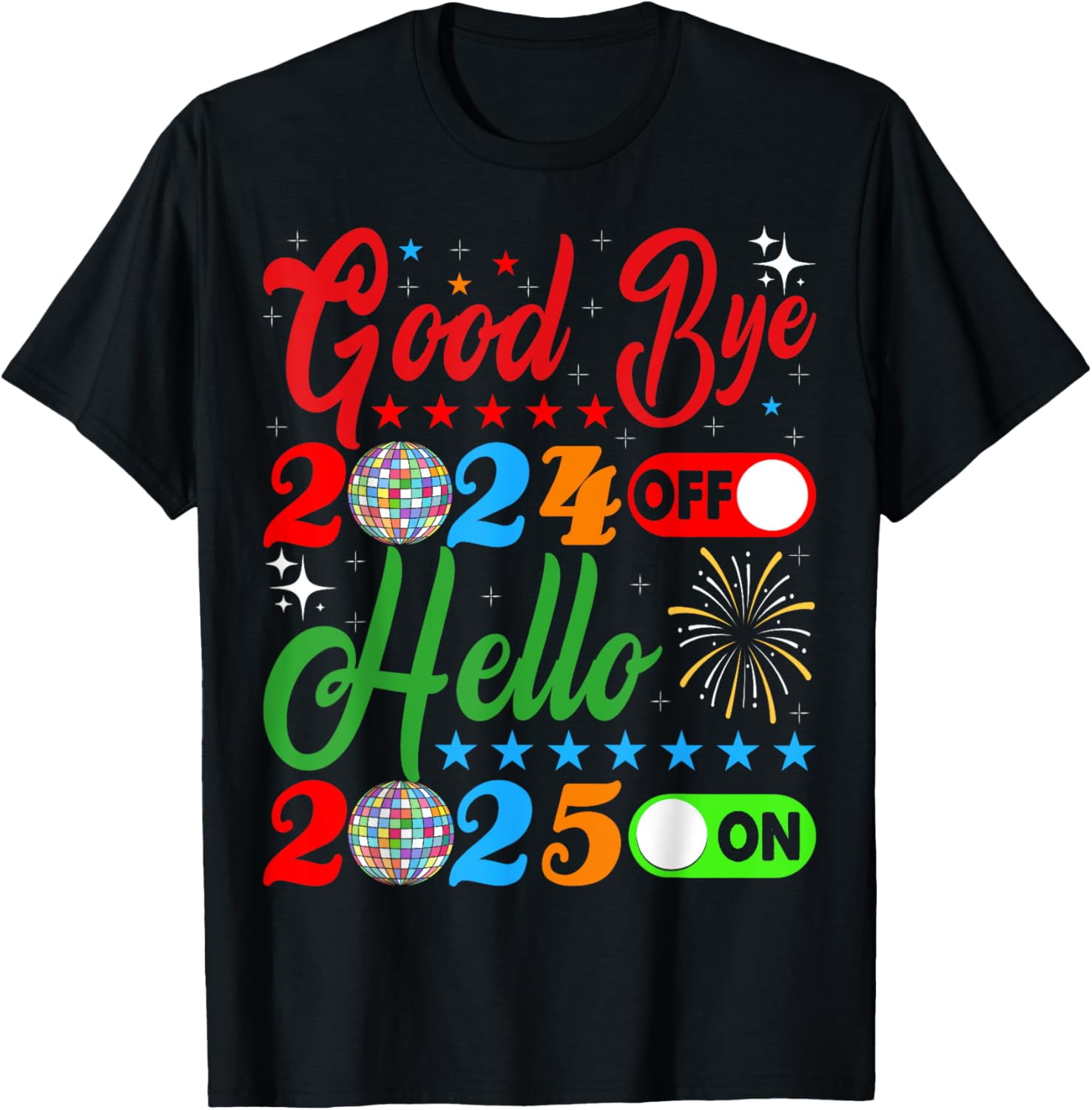 Goodbye 2024 Hello 2025 Happy New Year Christmas. T-Shirt - Walmart.com