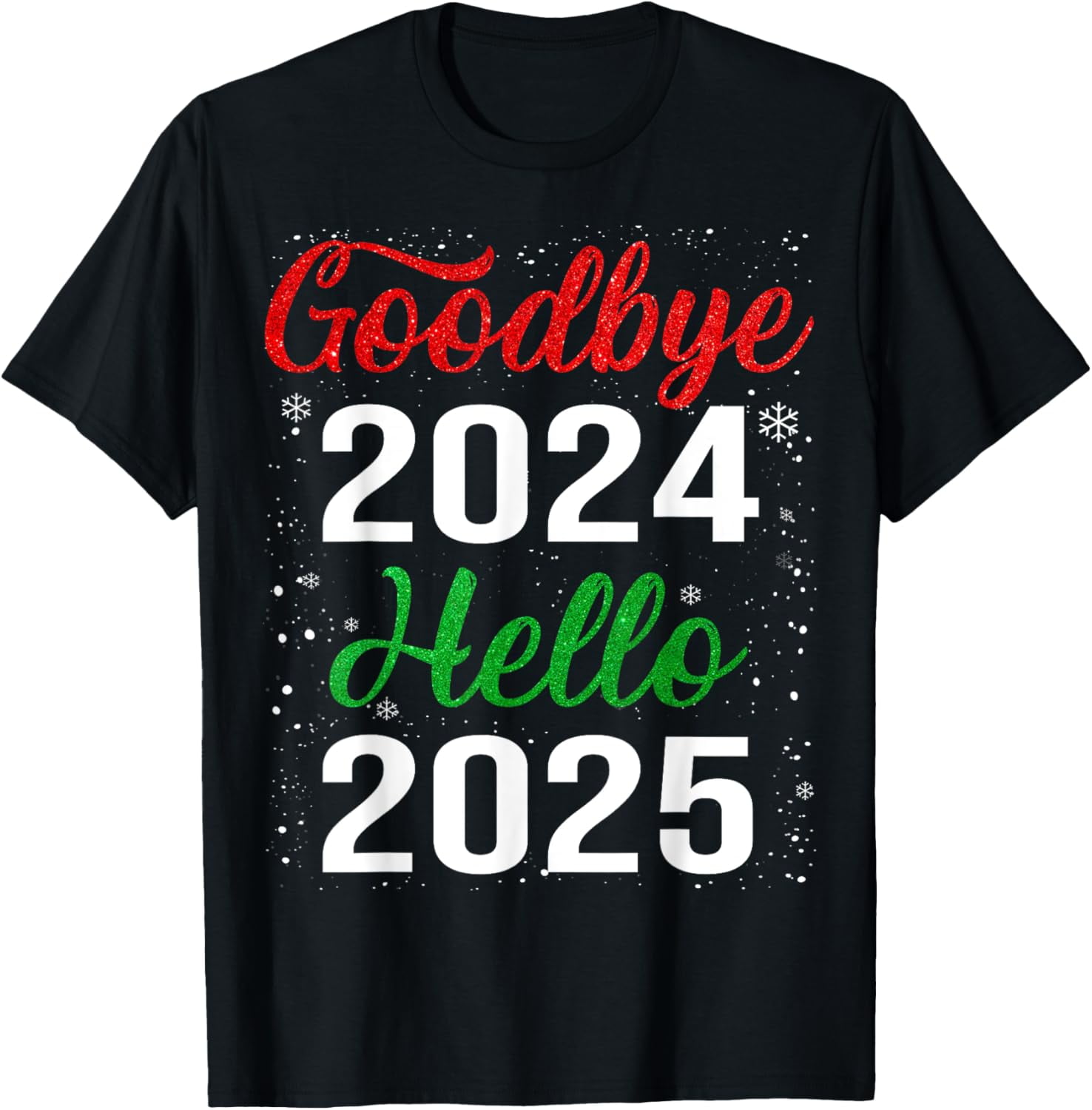 Goodbye 2024 Hello 2025 T-Shirt - Walmart.com
