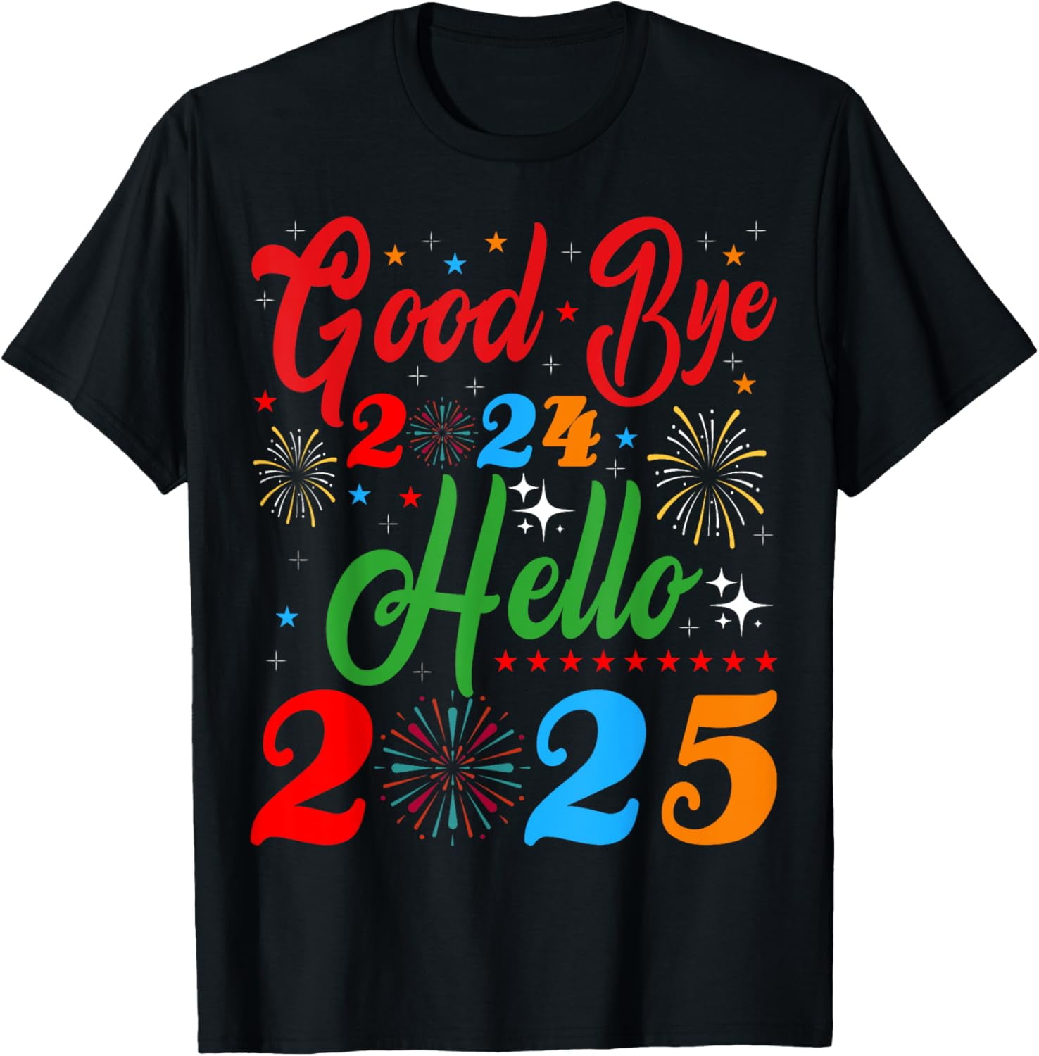 Goodbye 2024 Hello New Year 2025 Fireworks for Family T-Shirt - Walmart.com