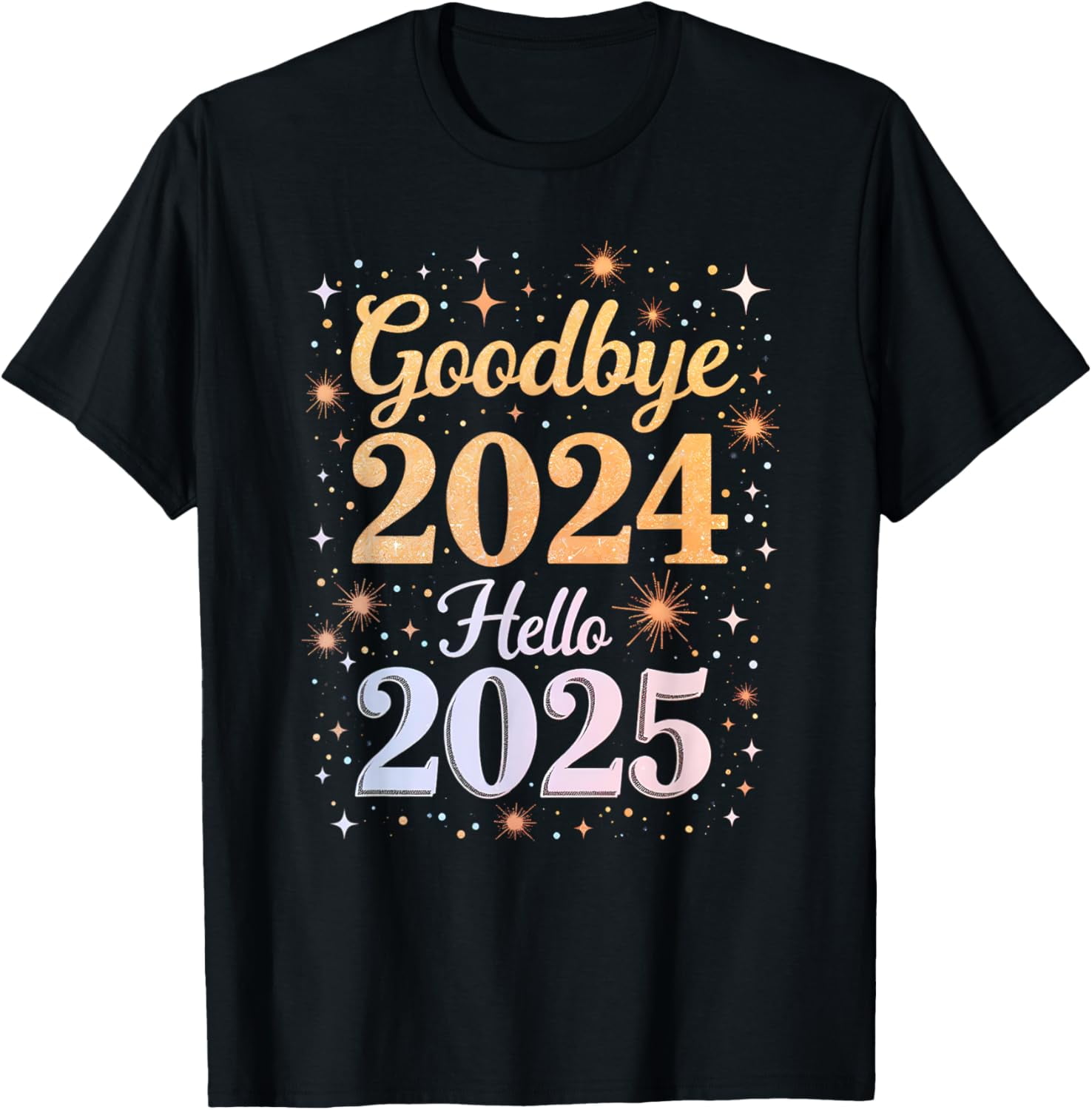 Goodbye 2025 Hello 2025 Happy New Year Celebration T-Shirt - Walmart.com