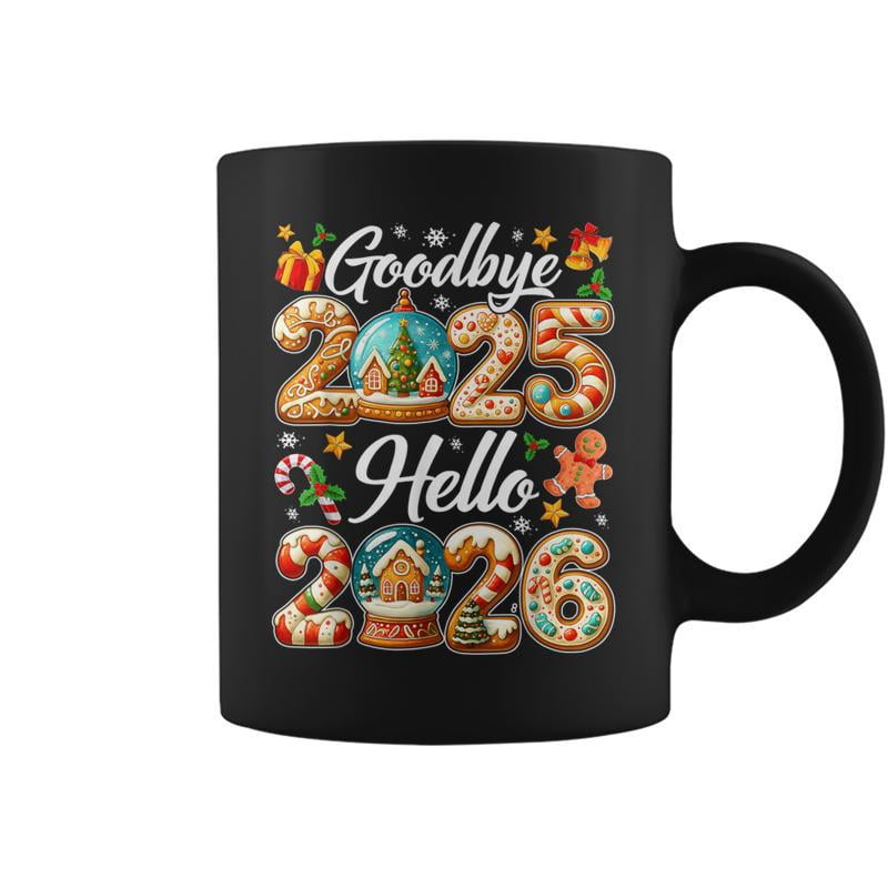 Goodbye 2025 Hello 2026 Christmas 2025 Happy New Year 2026 Coffee Mugs ...