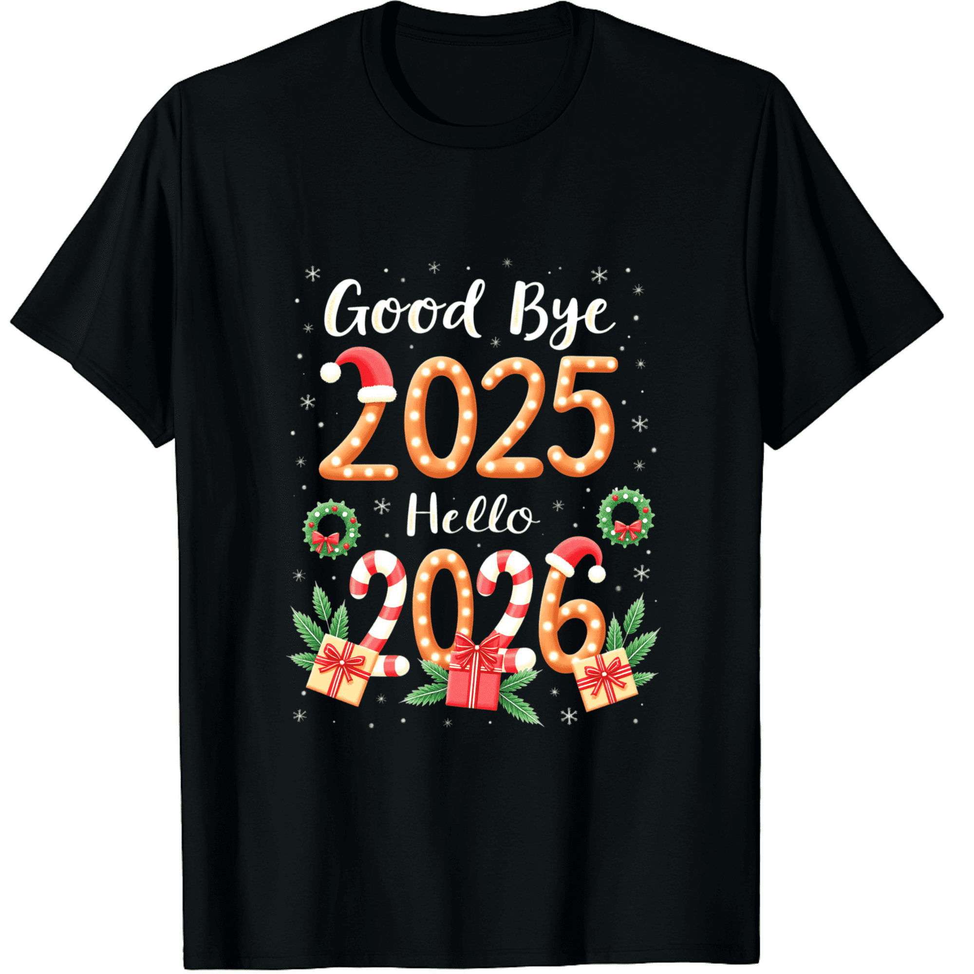 Goodbye 2025 Hello 2026 Festive Christmas Happy New Year T-Shirt (Men's ...