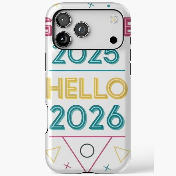 Goodbye 2025 Hello 2026 Graphic iPhone Case 17 to 11 Pro Max - Walmart.com