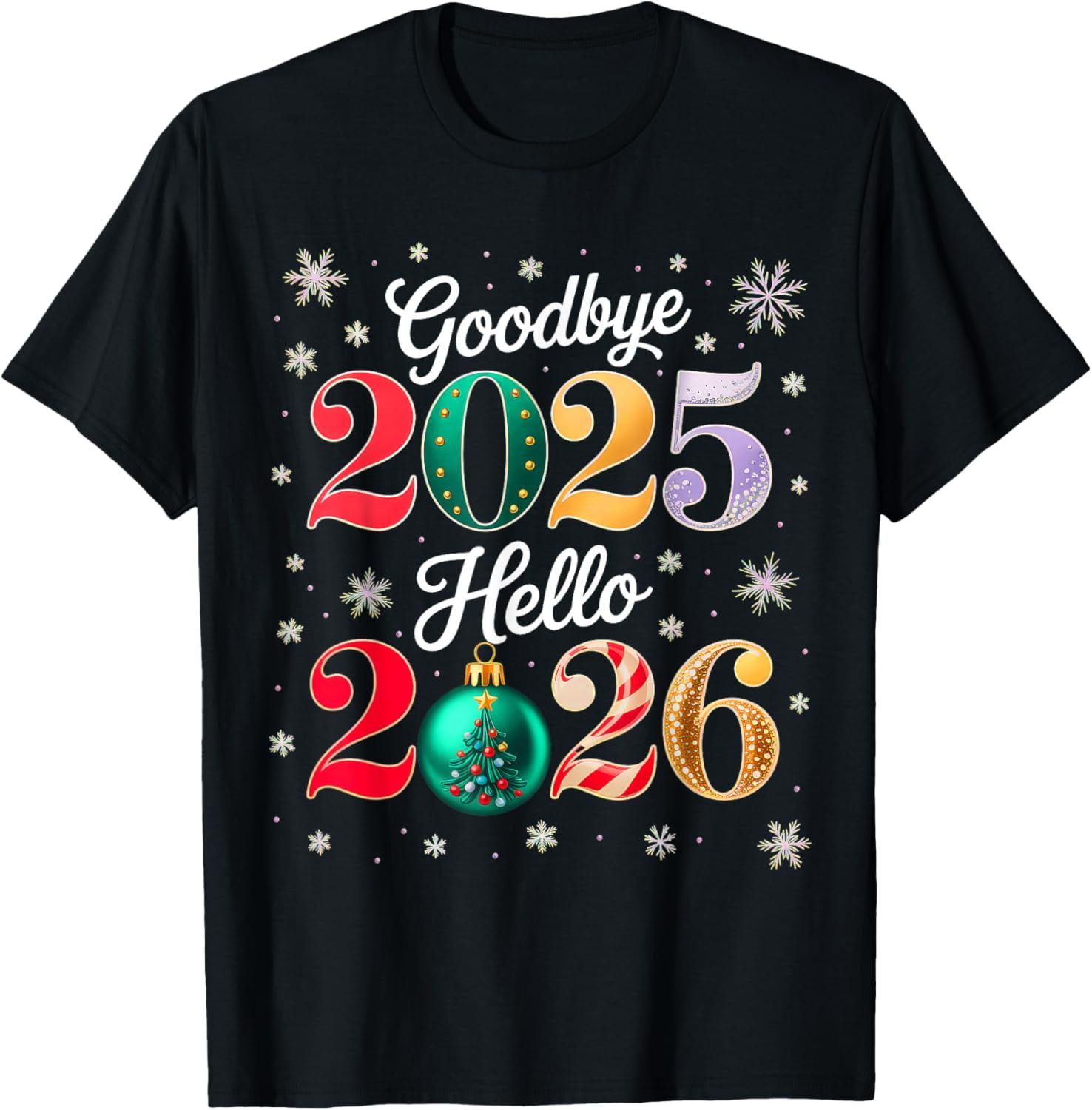 Goodbye 2025 Hello 2026 Happy New Year's Eve Christmas T-Shirt ...