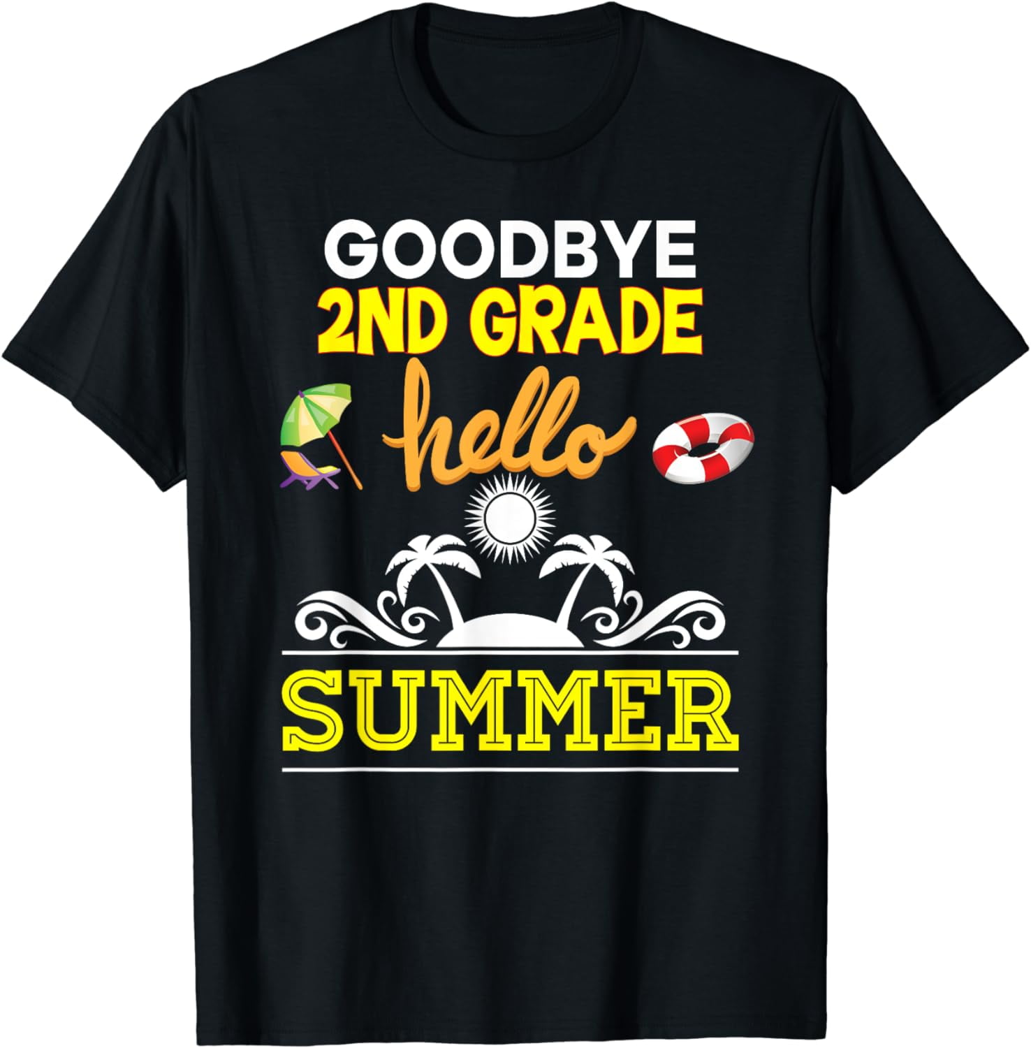 Goodbye 2nd Second Grade Hello Summer Vacation 2024 Graduate T-Shirt ...