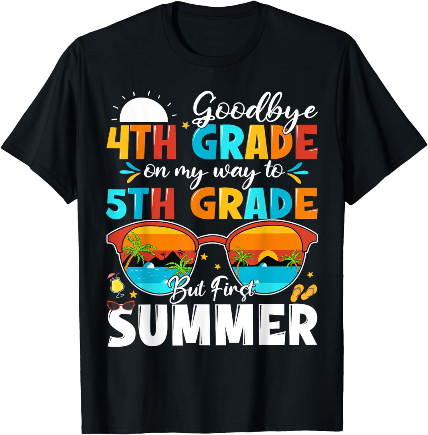 Goodbye 4th Grade Graduation To 5th Grade Hello Summer Girls Cotton T ...
