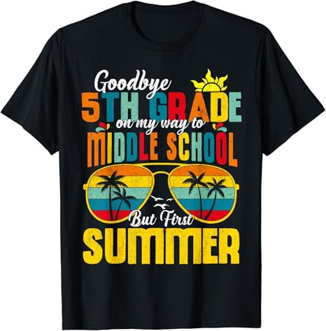 Goodbye 5th Grade Graduation 2024 Hello Middle School Summer T-Shirt ...