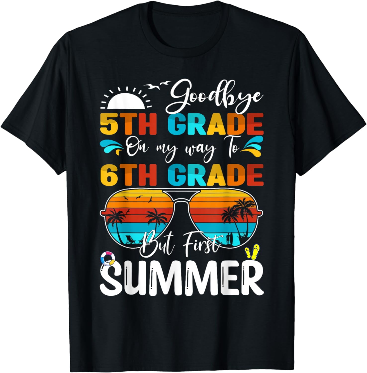 Goodbye 5th Grade Graduation To 6th Grade Hello Summer T-Shirt ...