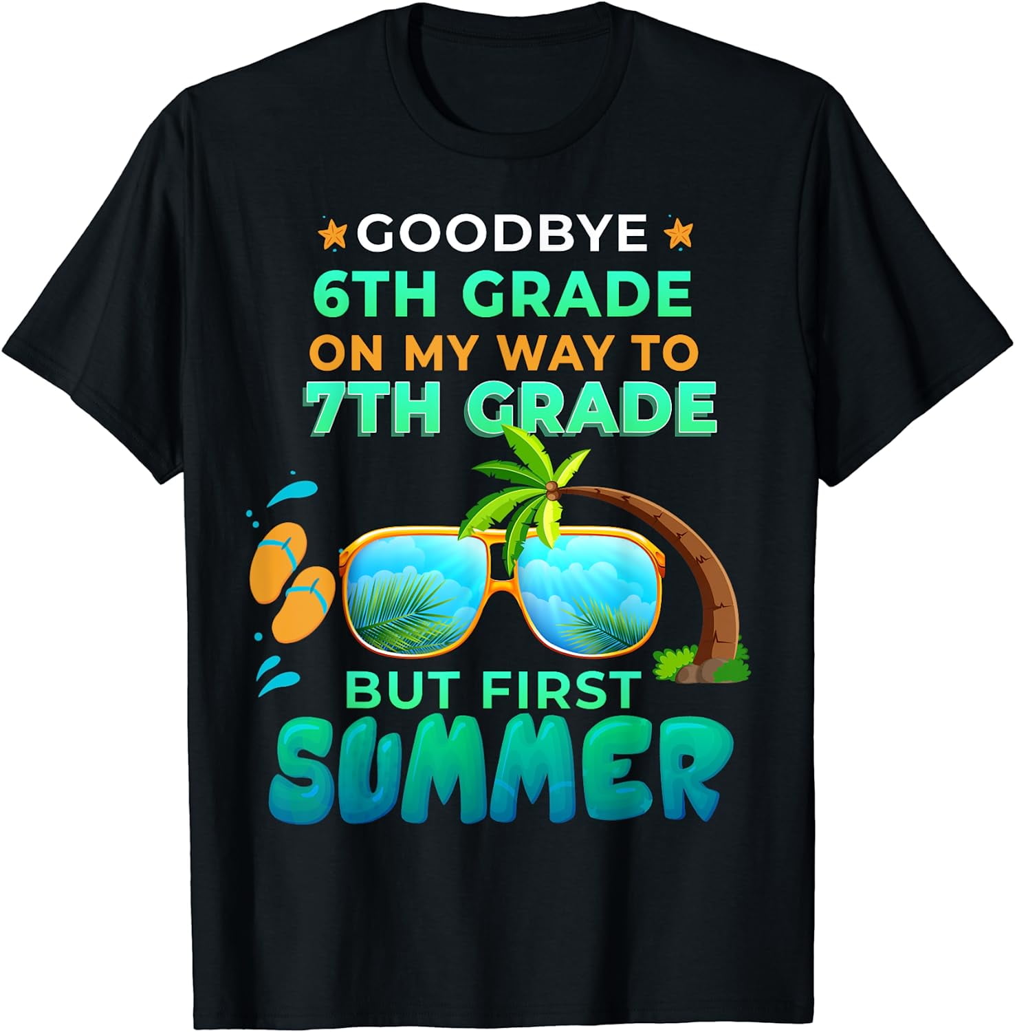 Goodbye 6th Grade Graduation To 7th Grade Hello Summer T-Shirt ...