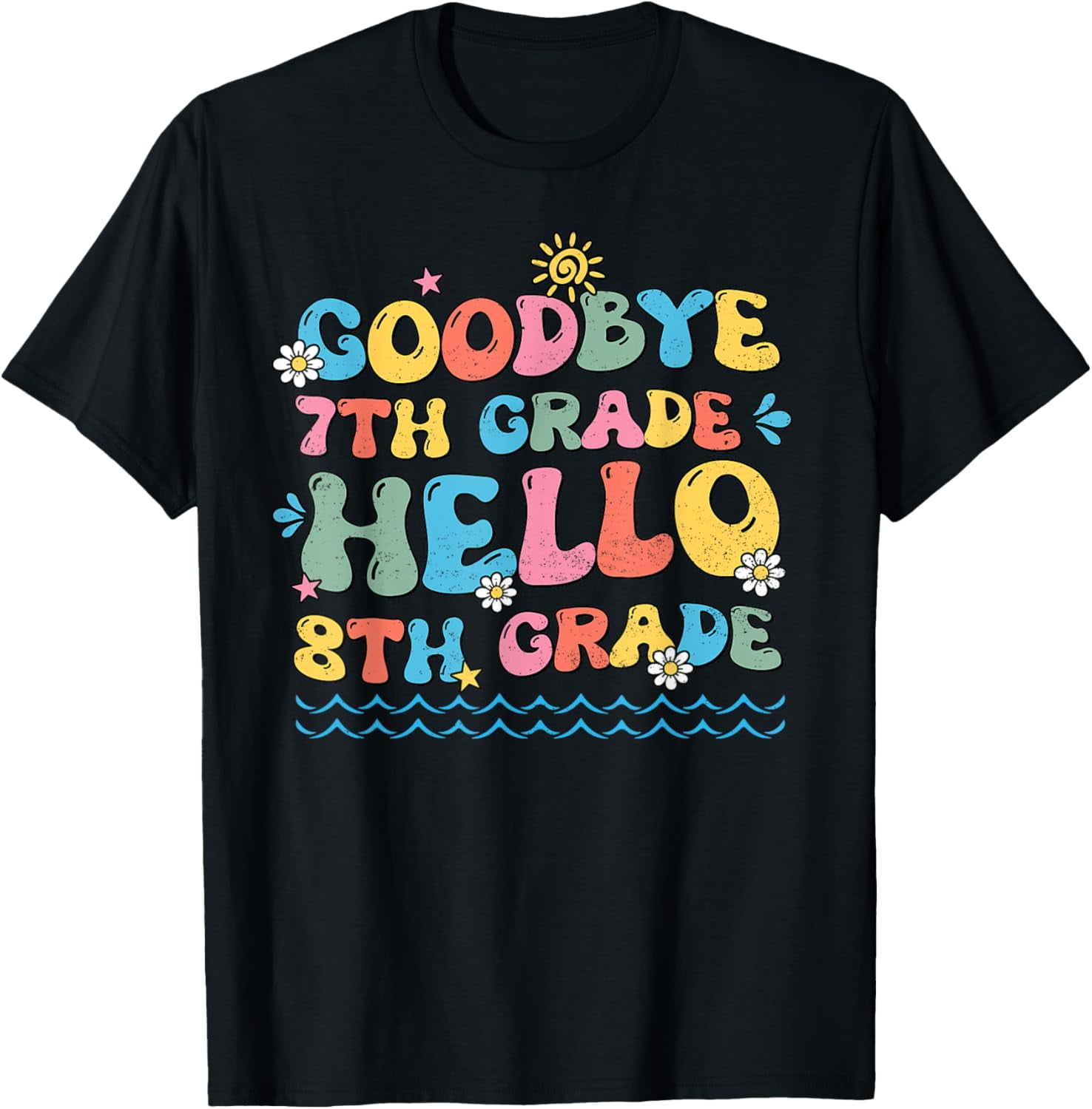 Goodbye 7Th Grade Hello 8Th Grade Groovy Last Day Of School T-Shirt ...