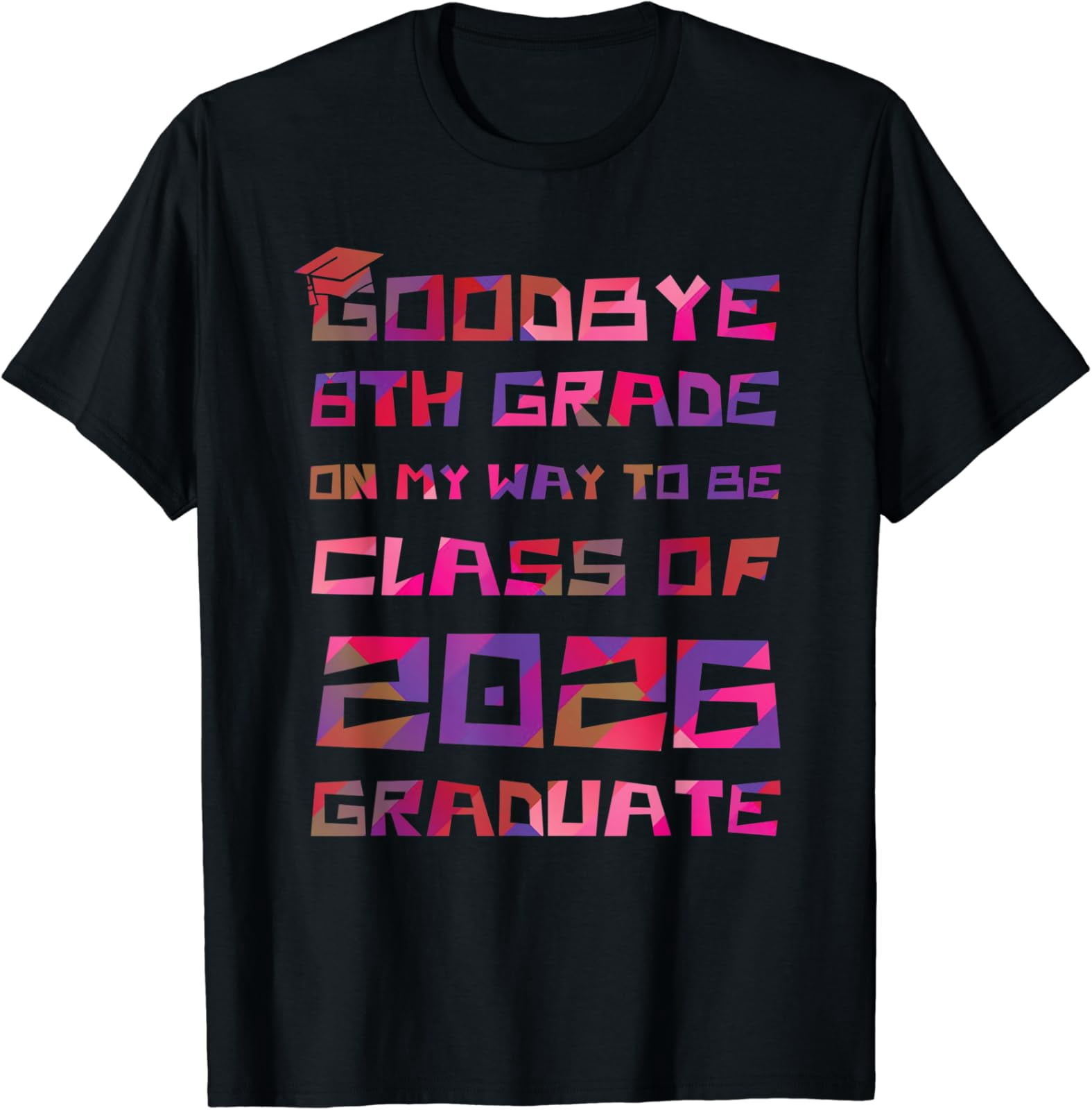 Goodbye 8Th Grade Class Of 2026 Graduate Hello 9Th Grade Tee T-Shirt ...