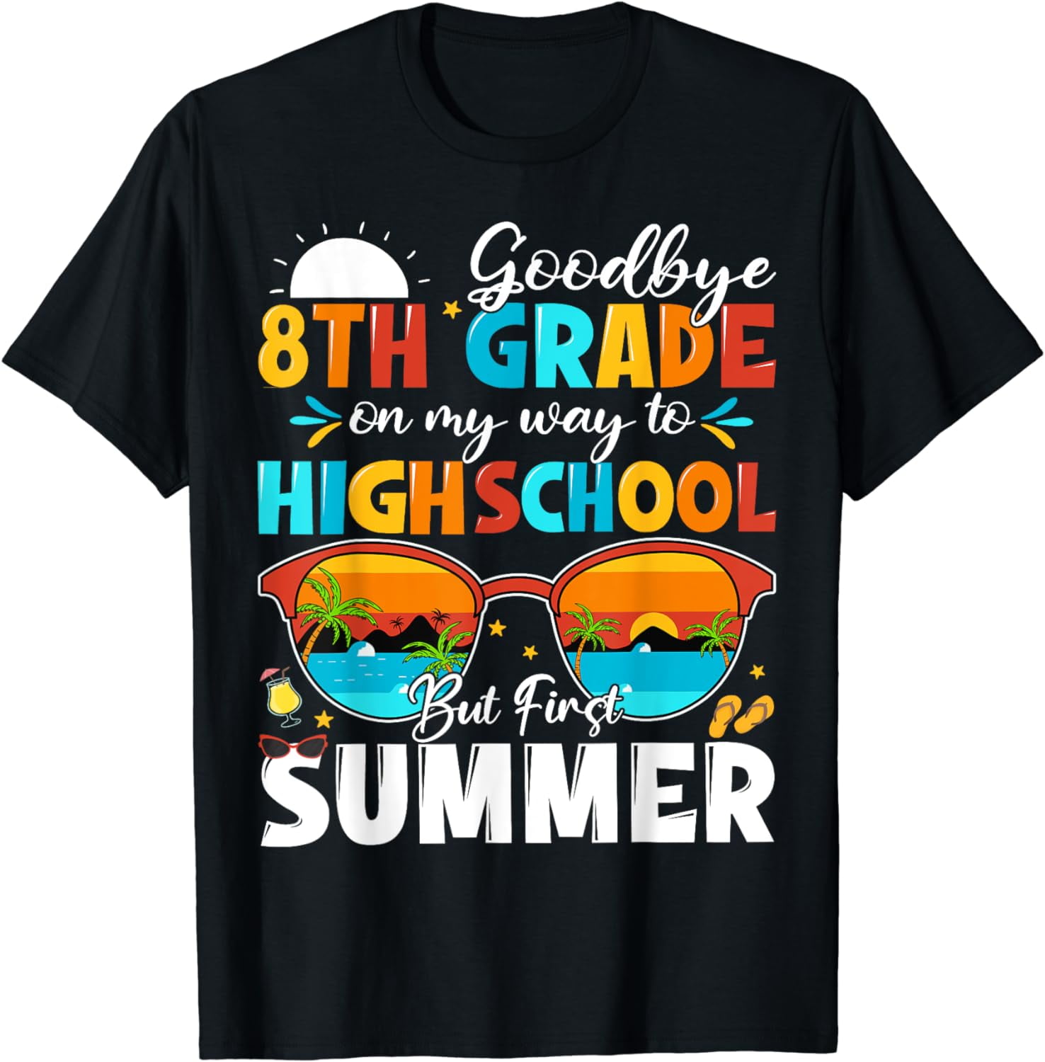 Goodbye 8th Grade Graduation To Highschool Hello Summer T-Shirt ...