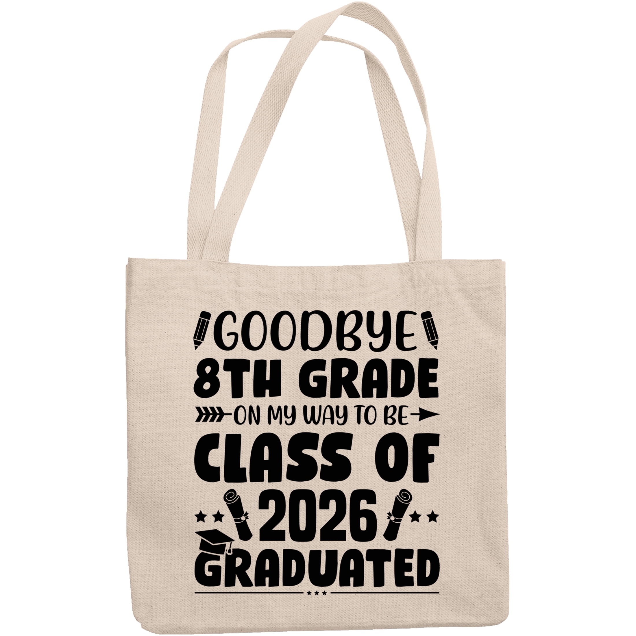 Goodbye 8th Grade on My Way to Be Class of 2026 Graduated, Graduation ...