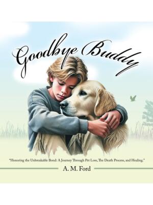 Goodbye Buddy : "Honoring the Unbreakable Bond: A Journey Through Pet ...