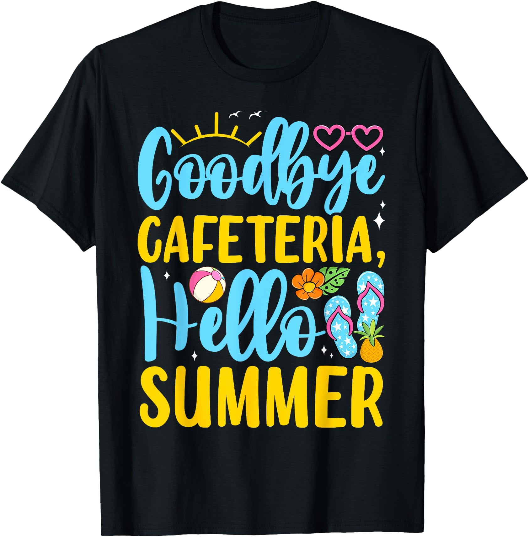 Goodbye Cafeteria Hello Summer Lunch Lady Last Day Of School T-Shirt ...