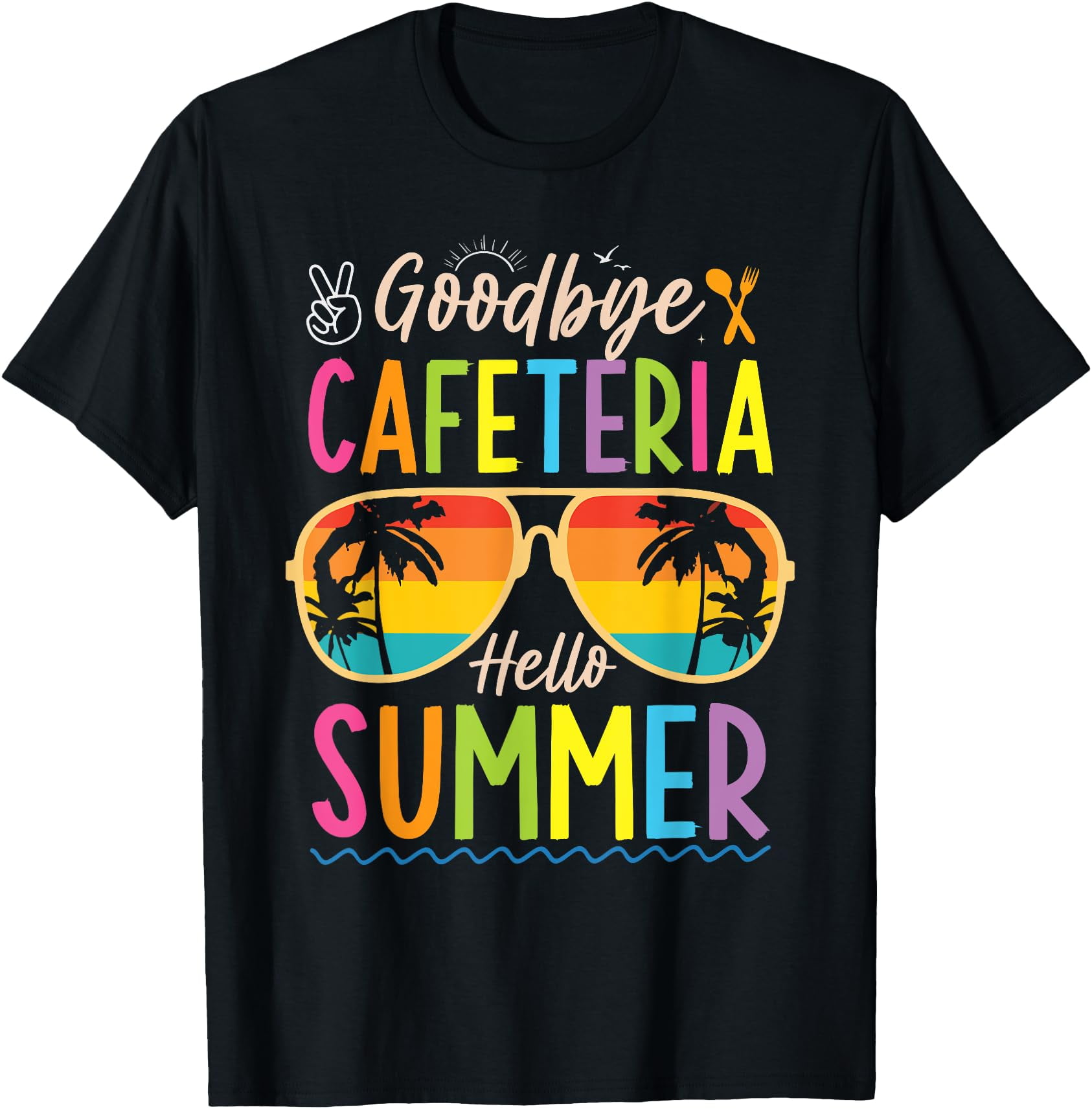 Goodbye Cafeteria Hello Summer Lunch Lady Last Day Of School T-Shirt ...