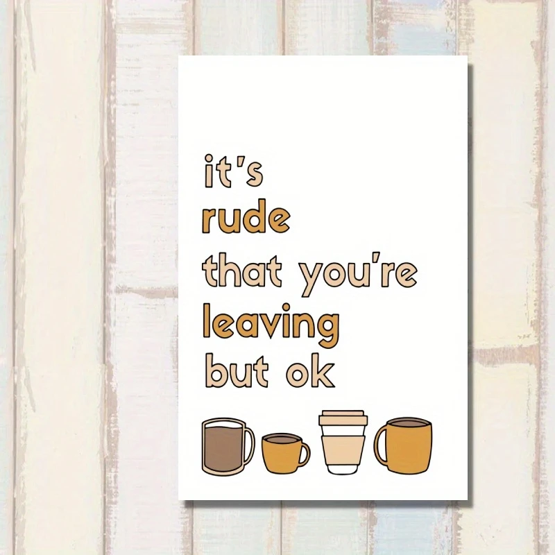 Goodbye Card - It's Rude That You’re Leaving Coffee Mug Design - Blank ...