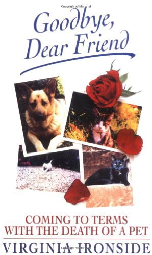 Pre-Owned Goodbye Dear Friend: Coming to Terms With the Death of a Pet ...