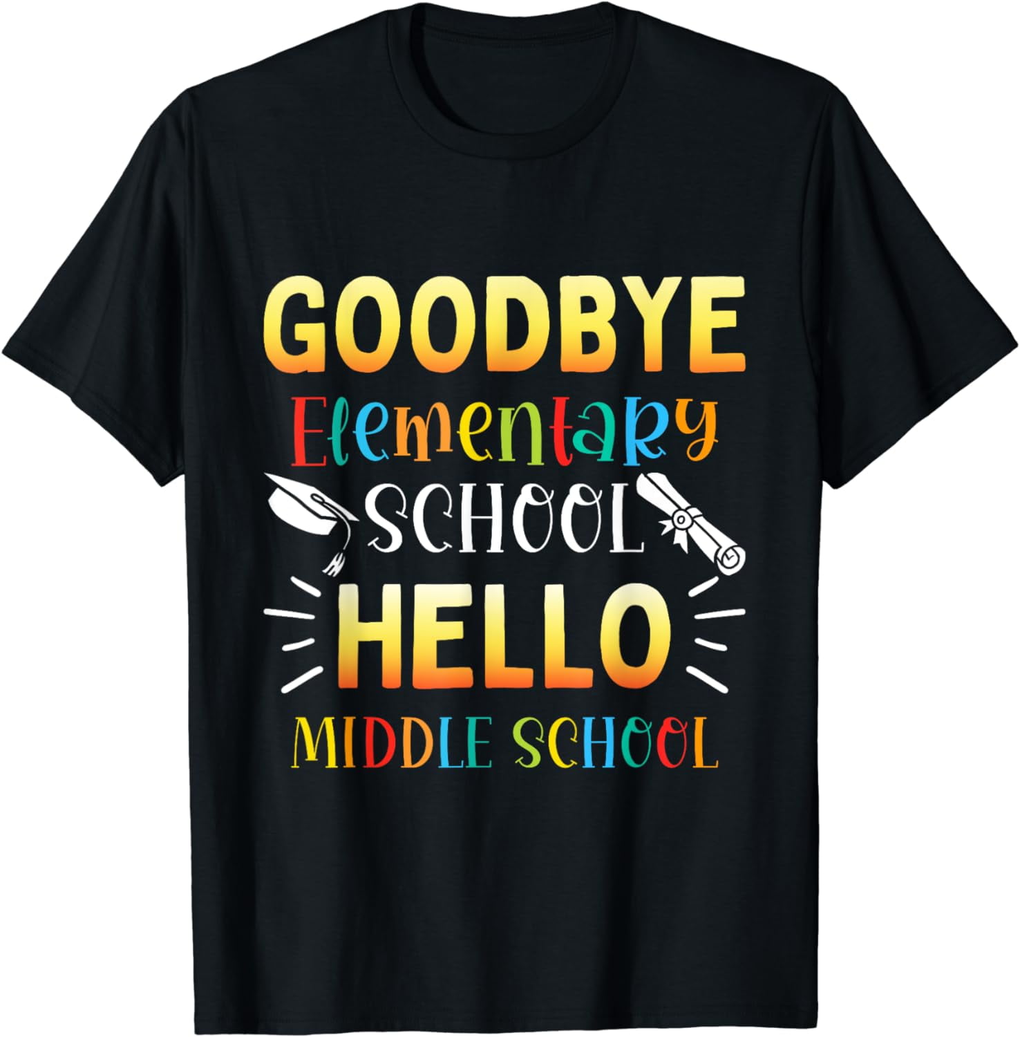 Goodbye Elementary Hello Middle School Graduation 2024 T-Shirt ...