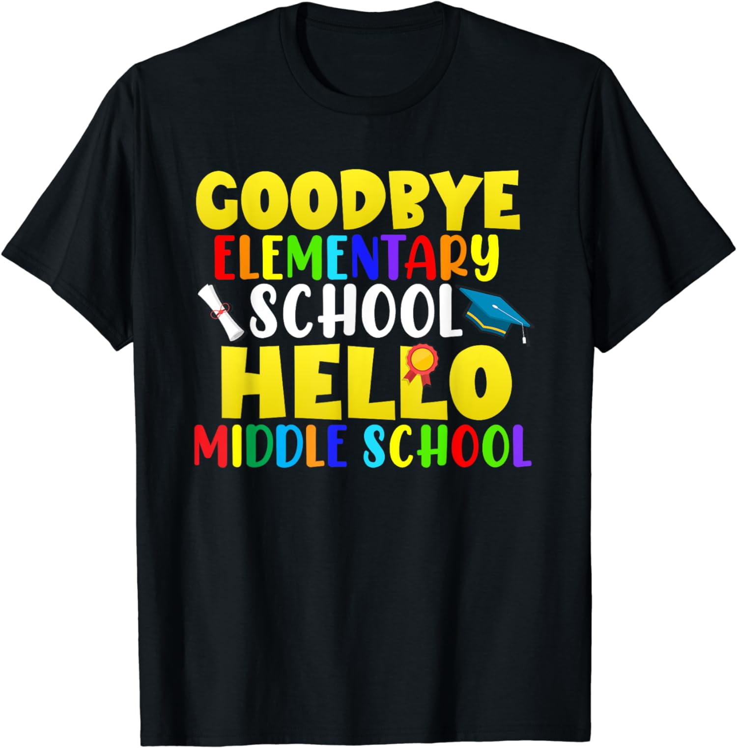 Goodbye Elementary School Hello Middle School Graduation T-Shirt ...