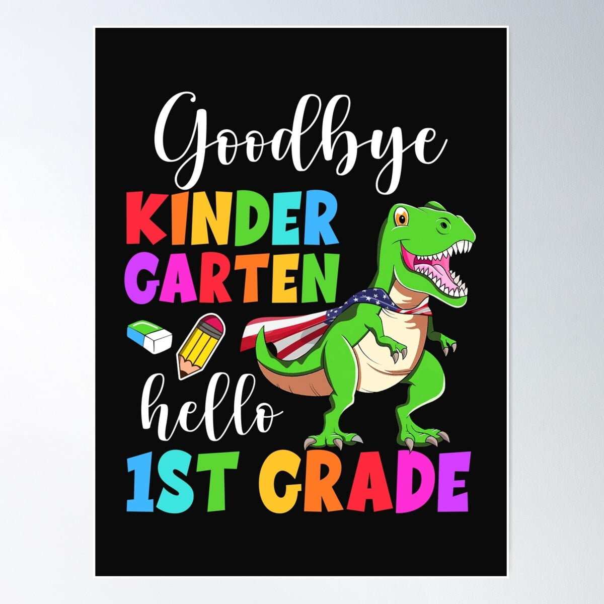 Goodbye Kindergarten Hello 1St Grade Graduation Last Day 22 Youthv ...