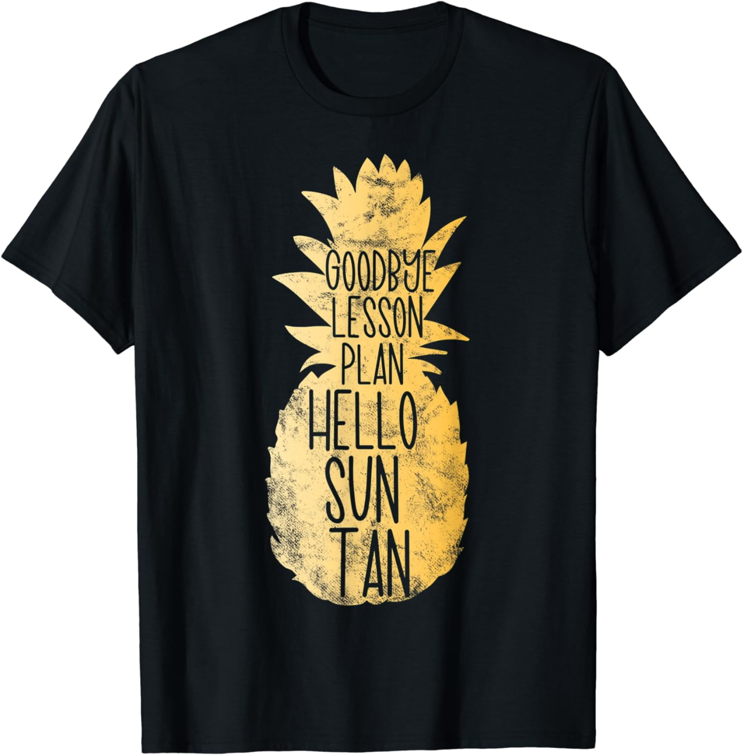 Goodbye Lesson Plan Hello Sun Tan Retro Pineapple T-Shirt - Walmart.com