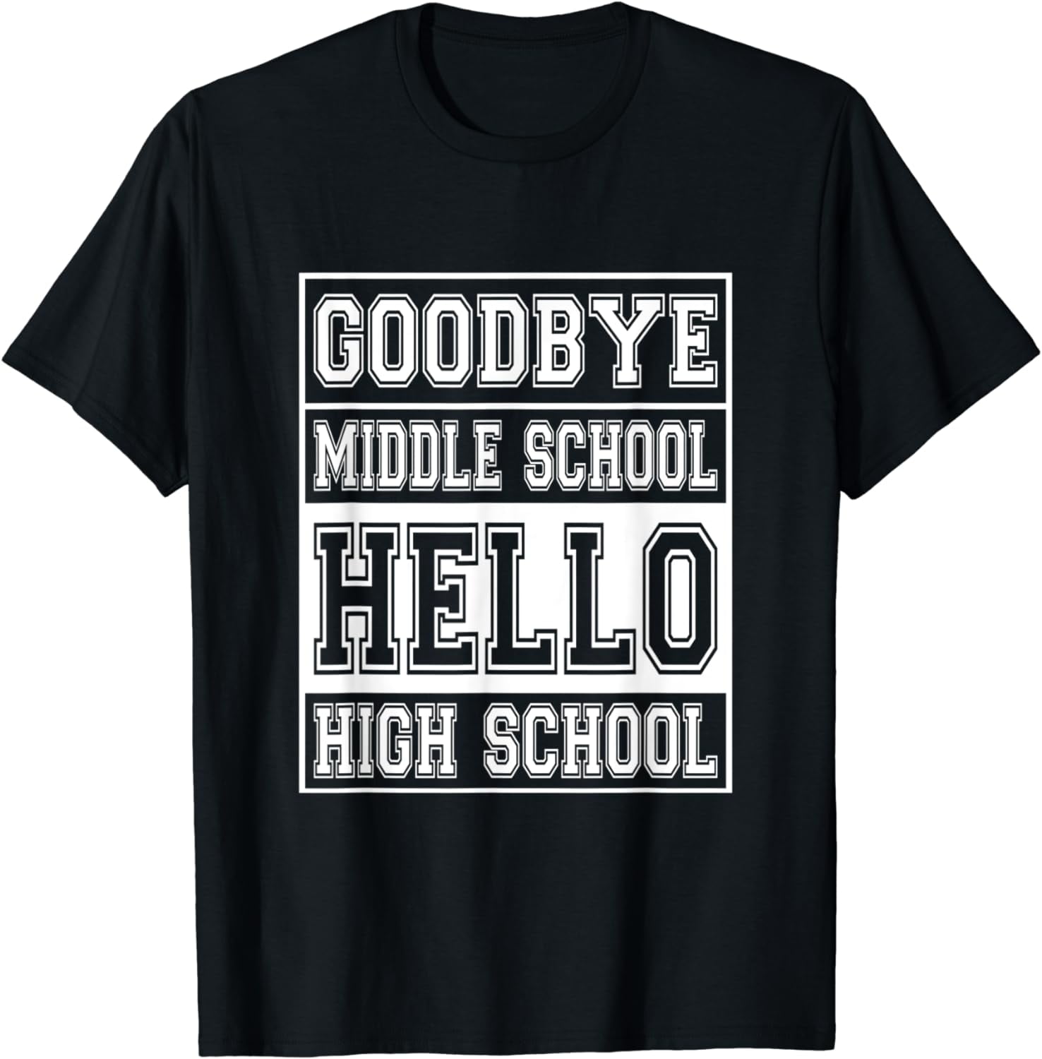 Goodbye Middle School Hello High School Short T-Shirt - Walmart.com