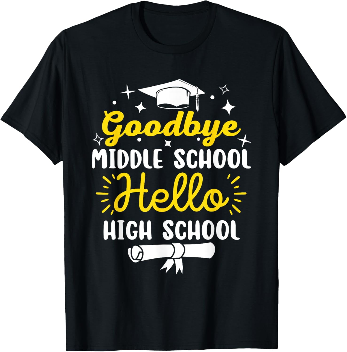 Goodbye Middle School Hello High School funny Graduation T-Shirt ...