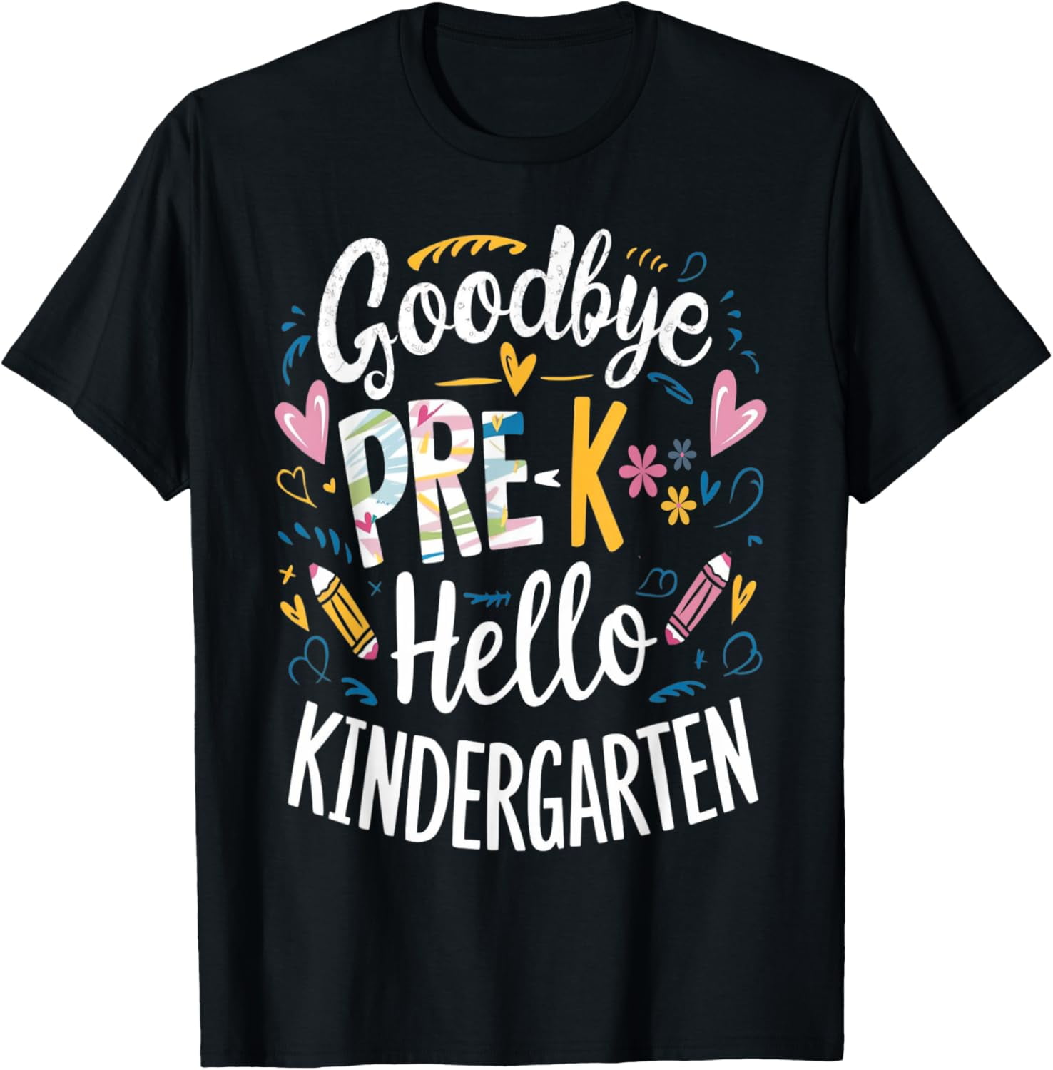 Goodbye Pre-K Hello Kindergarten Here I Come Graduation T-Shirt ...