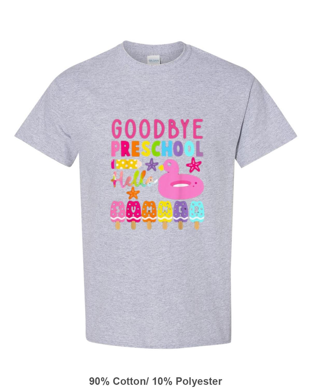 Goodbye Preschool Hello Summer Celebration School Break Fun T-Shirt ...