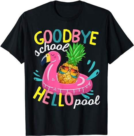 Goodbye School Hello Pool Pineapple With Sunglasses Sunset T-Shirt ...