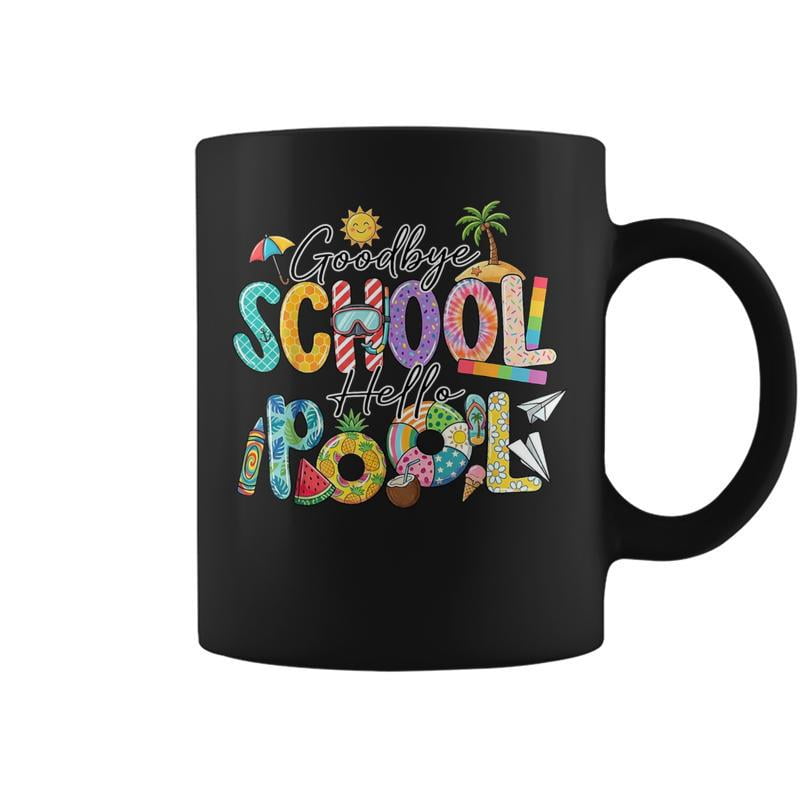 Goodbye School Hello Pool Summer Vacation Pool School Coffee Mugs ...