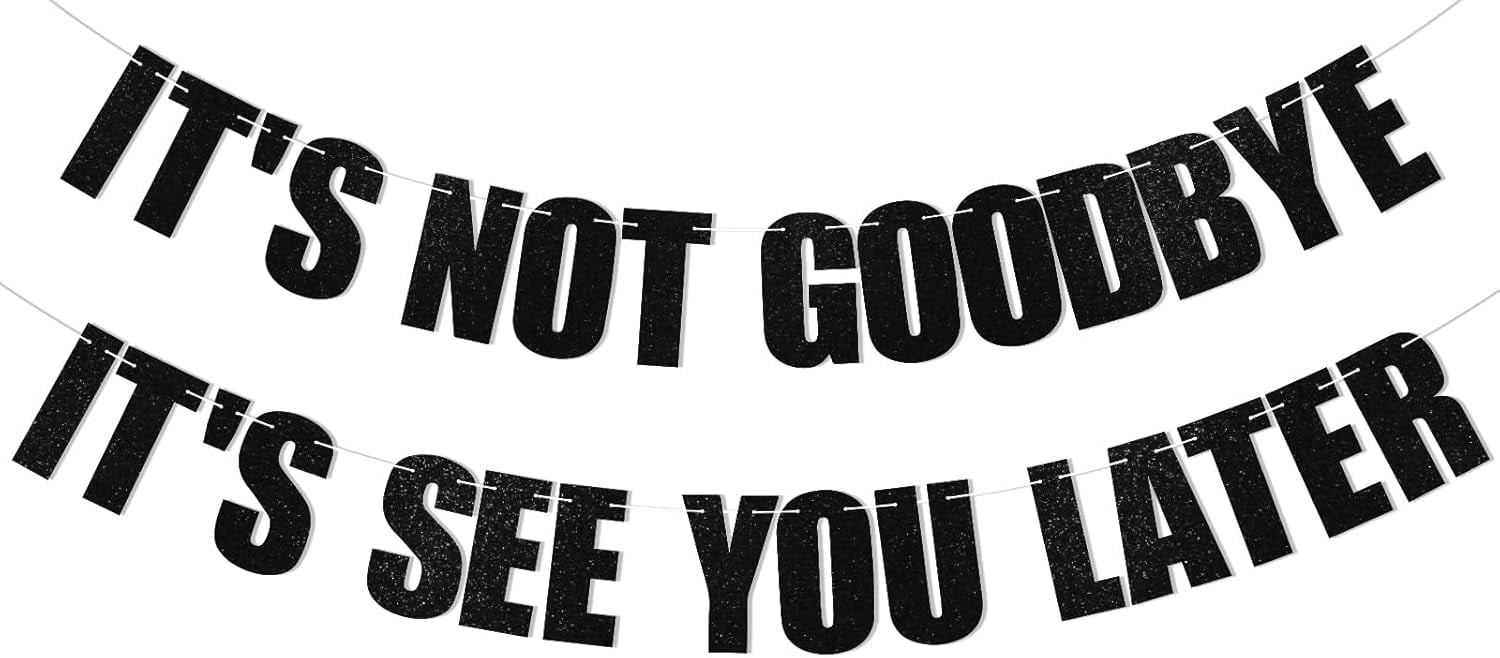 It's Not Goodbye It's See You Later Banner - Retirement Graduation ...