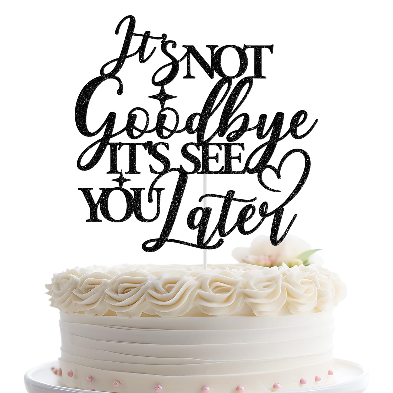 It's Not Goodbye It's See You TVS1 Later Cake Topper, Graduation Retirement Cake Decor, We Will ...