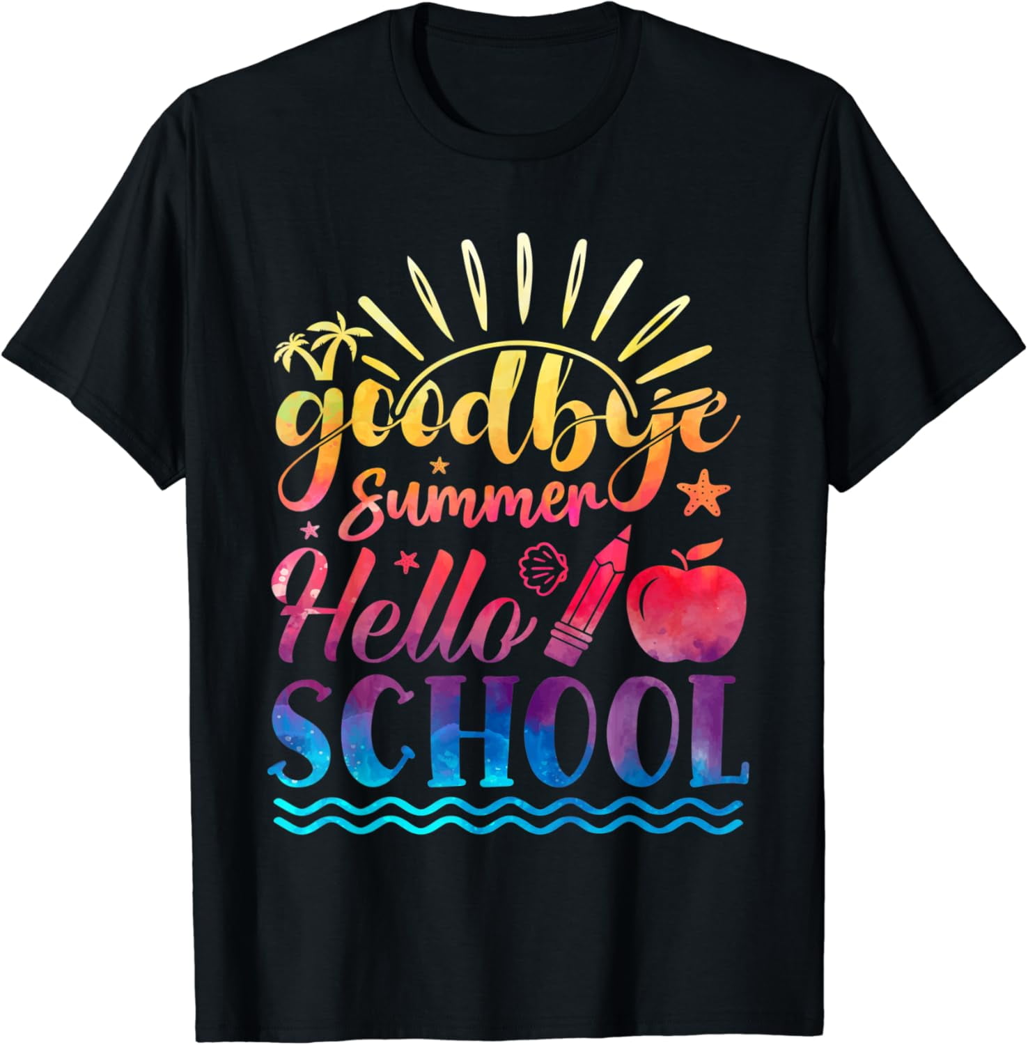 Goodbye Summer Hello School Back To School Student Teacher T-Shirt ...