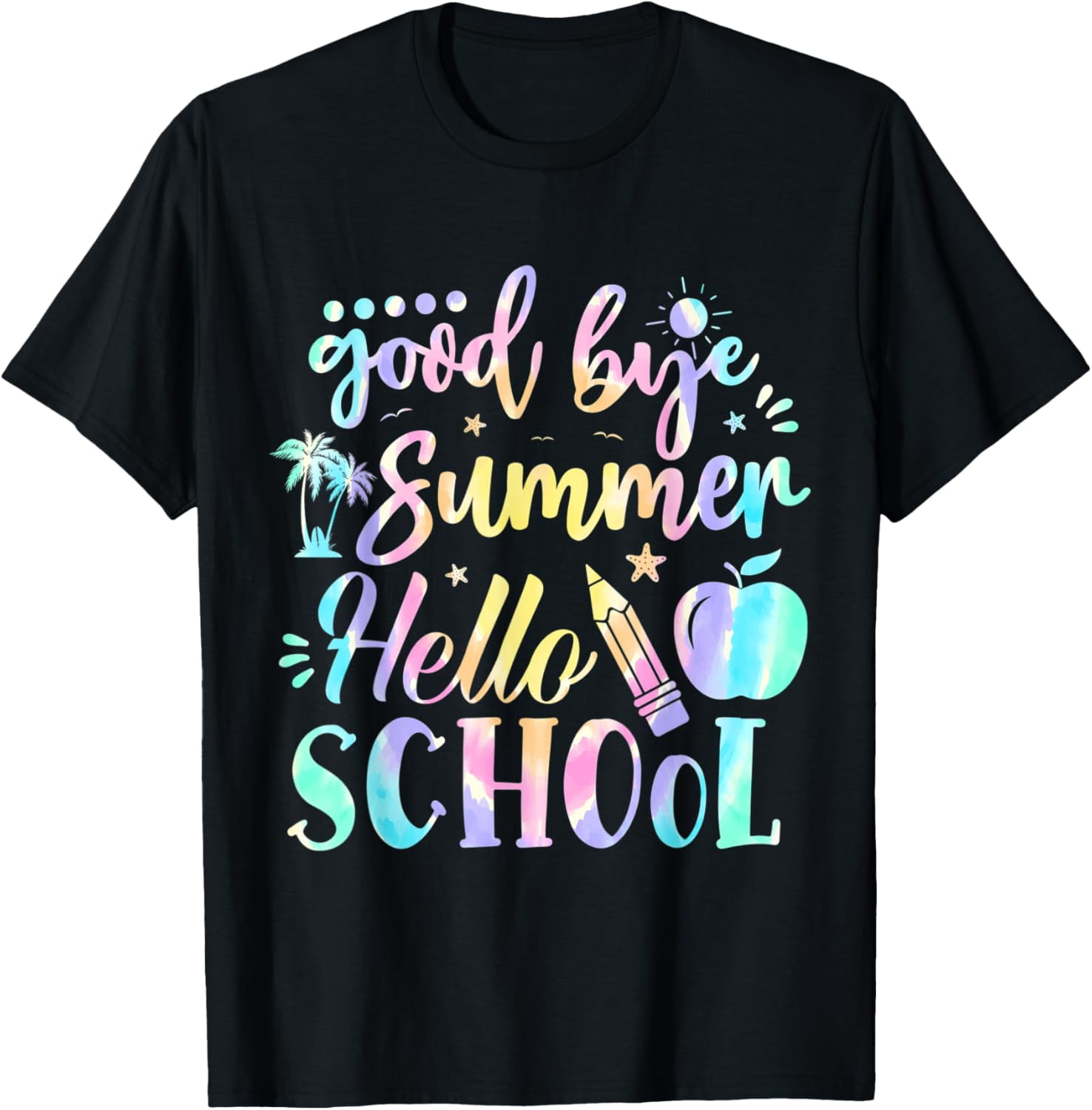 Goodbye Summer Hello School Back To School Student Teacher T-Shirt ...