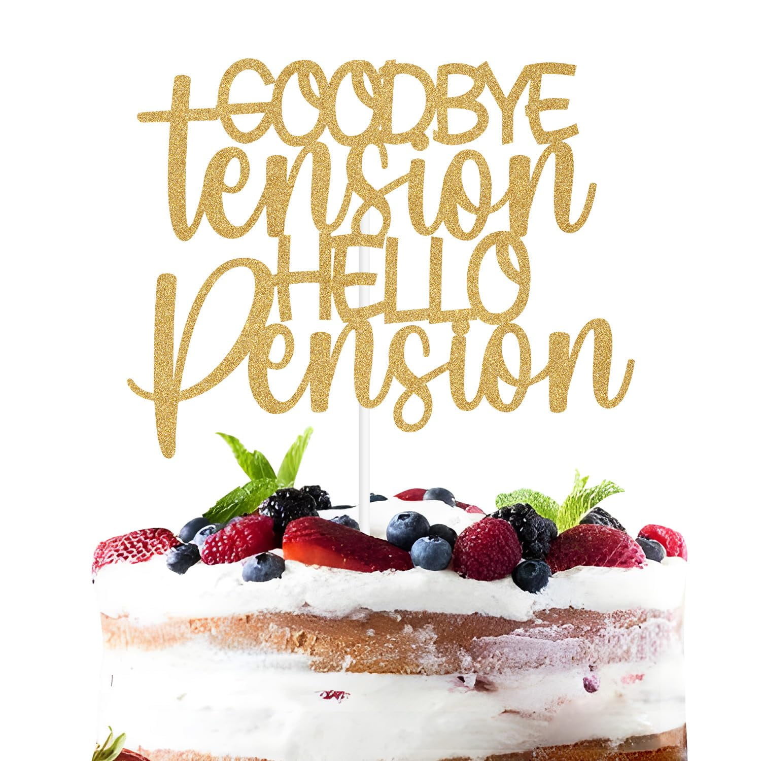 Goodbye Tension Hello Pension Cake Topper, Officially H2FSDRetired/the ...