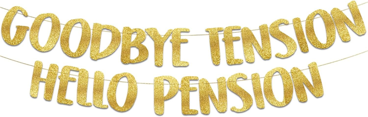 Goodbye Tension Hello Pension Gold Glitter Banner - Retirement Party ...
