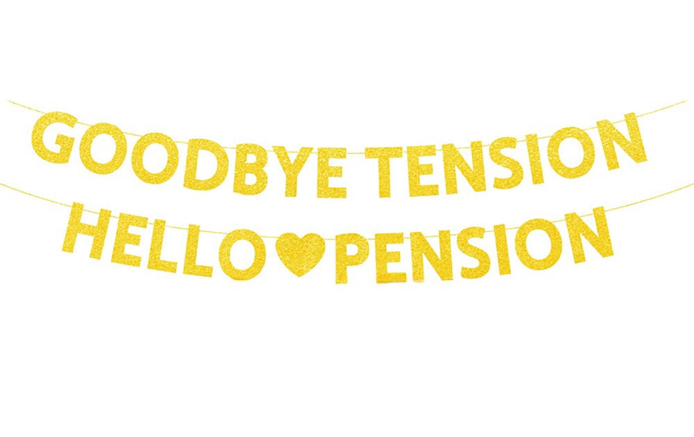 Goodbye Tension Hello Pension Gold Glitter Banner for Retirement Party ...