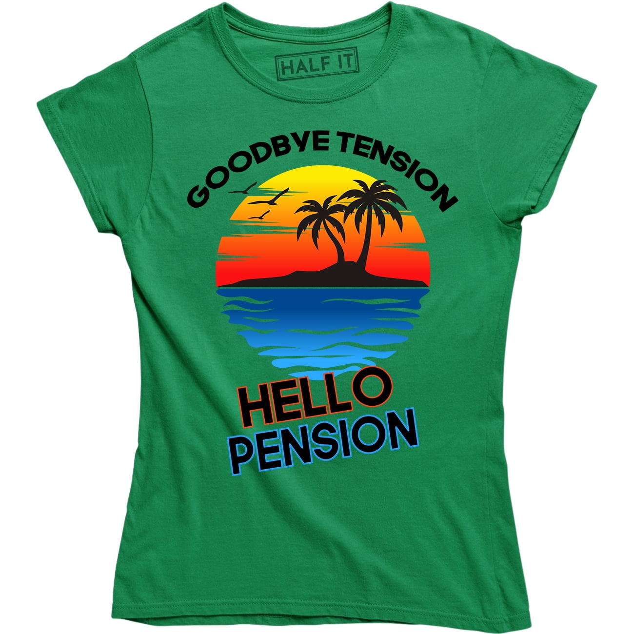 Goodbye Tension Hello Pension Women's Fitted Retirement Gift T-Shirt ...