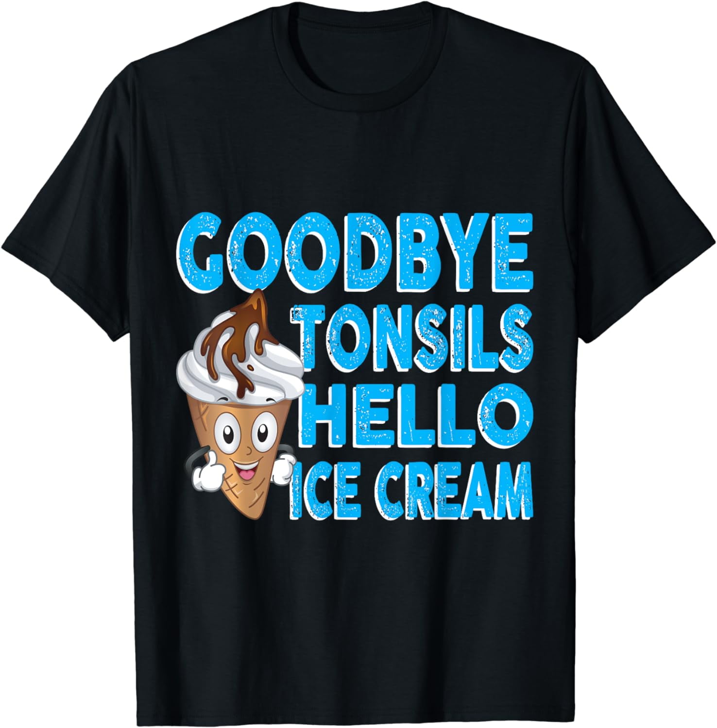 Goodbye Tonsils Hello Ice Cream Tonsillectomy Tonsil Surgery T-Shirt ...
