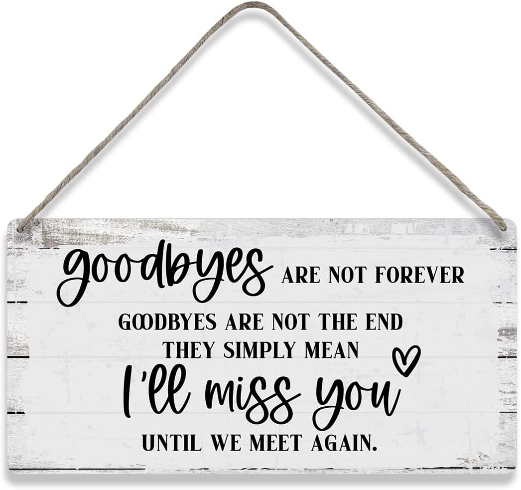 Goodbyes are Not Forever Goodbyes are Not the End Quote Sayings Home ...
