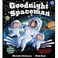 Goodnight: Goodnight Spaceman : The Perfect Bedtime Book! (Paperback ...