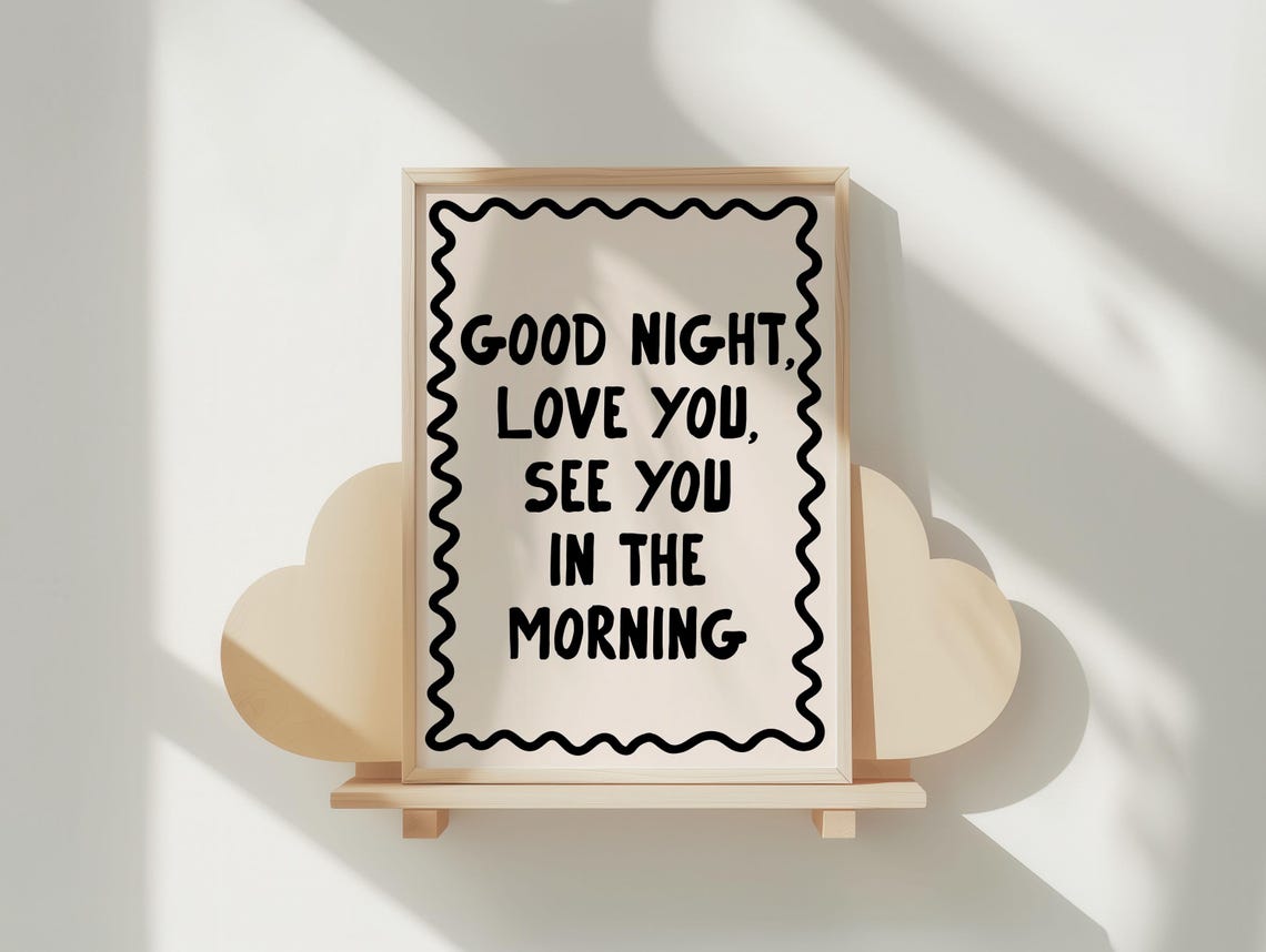 Goodnight, Love You, See You In The Morning Art Poster, Black Neutral ...