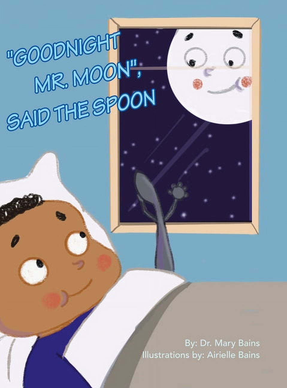 "Goodnight Mr. Moon", Said the Spoon (Hardcover) - Walmart.com