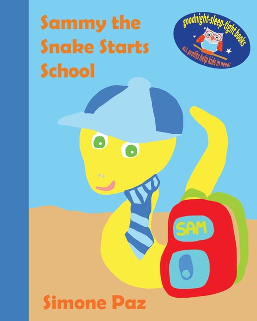 Goodnight-Sleep-Tight Books: Sammy the Snake Starts School (Paperback ...